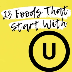 Foods - Fruits that start with the letter u recipes